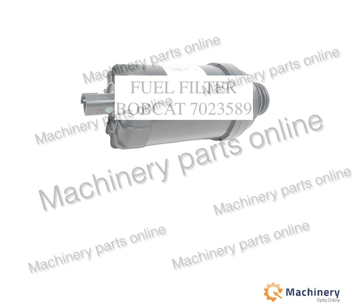 Fuel filter BOBCAT 7023589 - Machinerypartsonline.eu